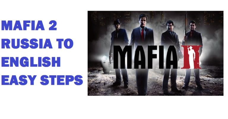 Mafia 2 Russia to English language straightforward steps | Gamedoper